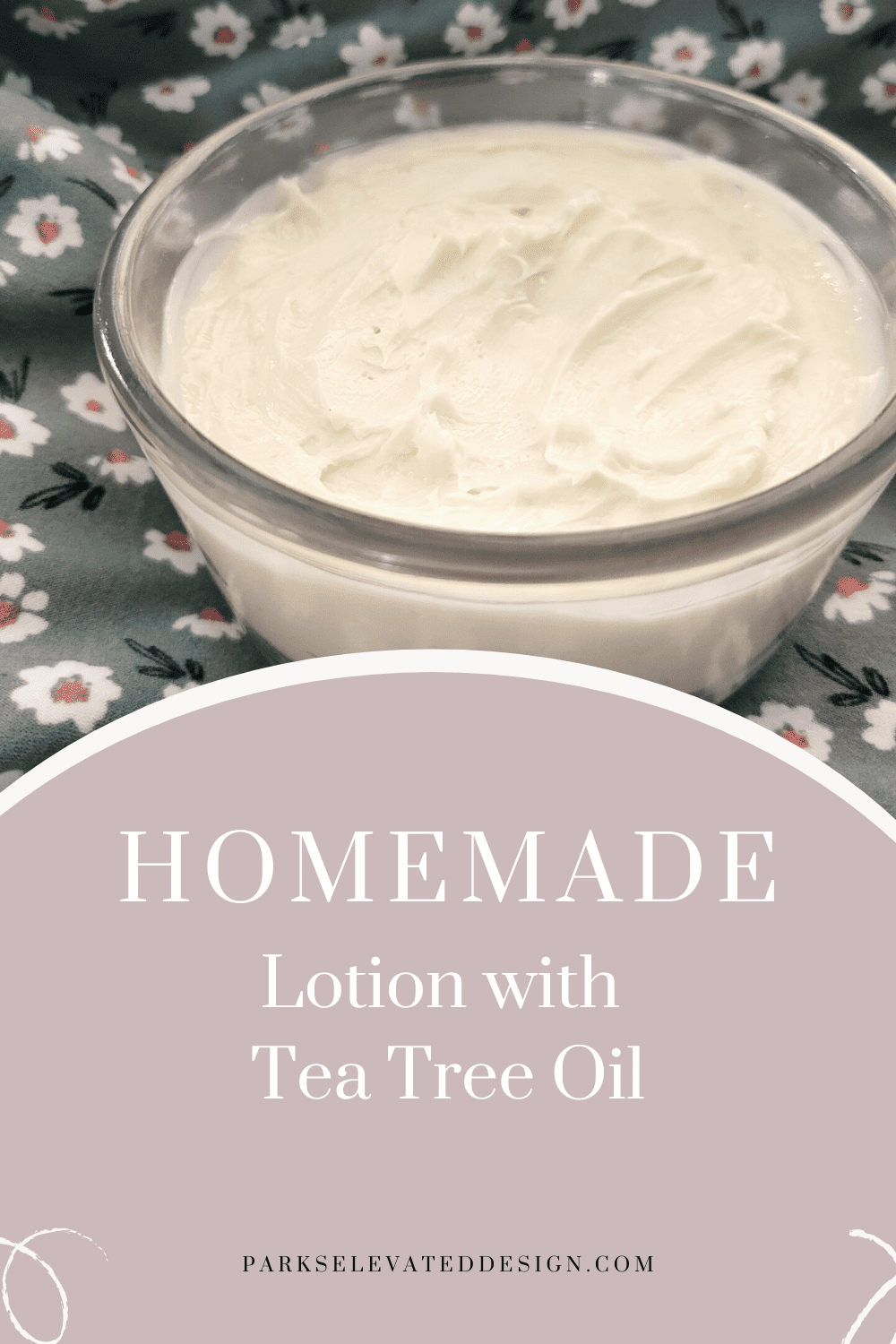 How To Make Homemade Lotion With Tea Tree Oil (Face & Body) - Parks ...