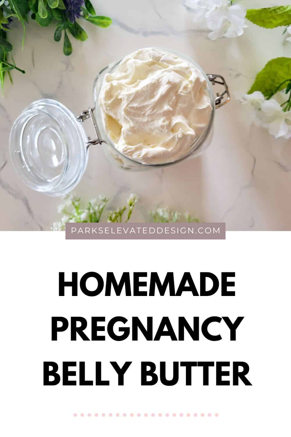 Natural Homemade Belly Butter For Pregnancy (And After) - Parks ...